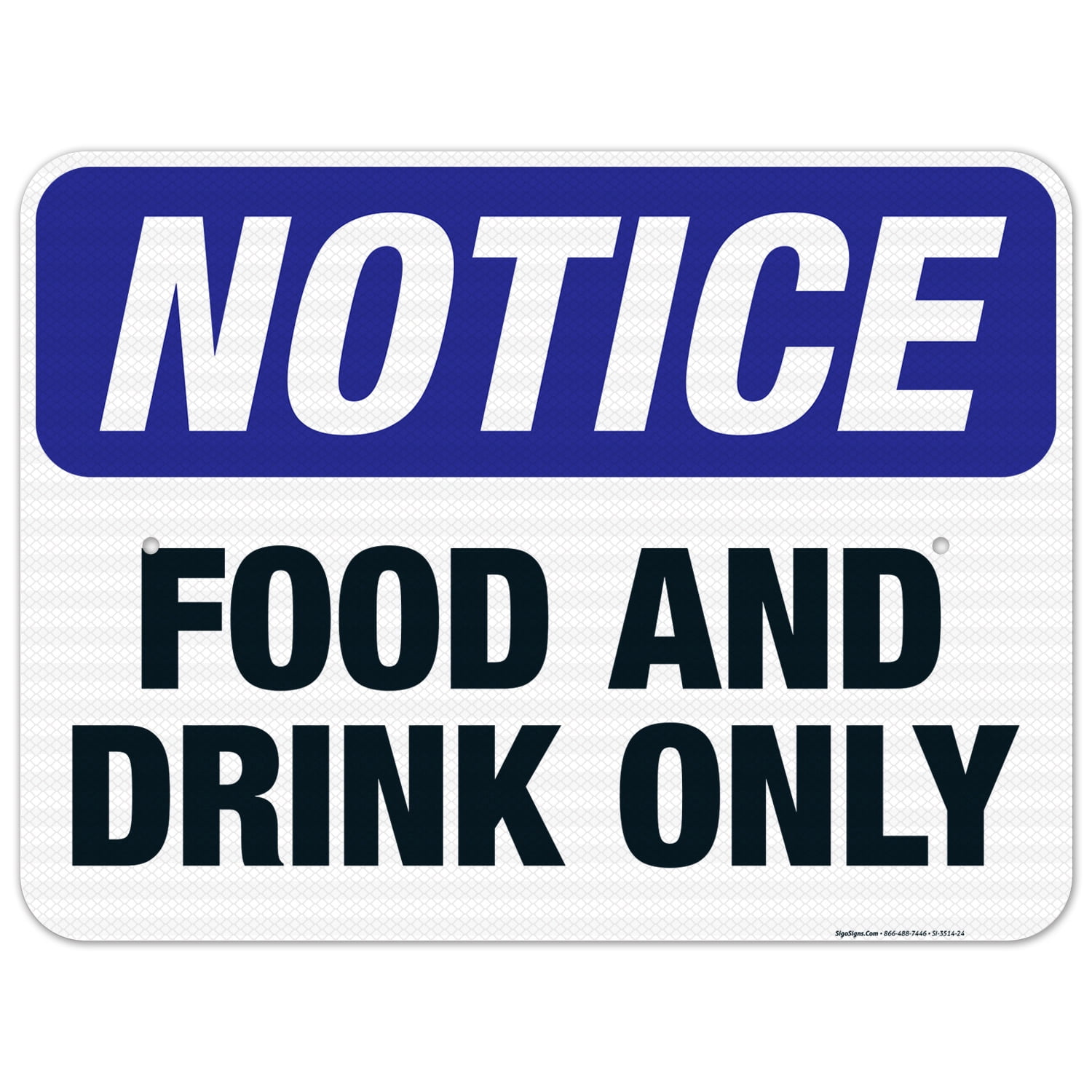 Food And Drink Only Sign, OSHA Notice Sign, 18x24 Reflective Aluminum ...