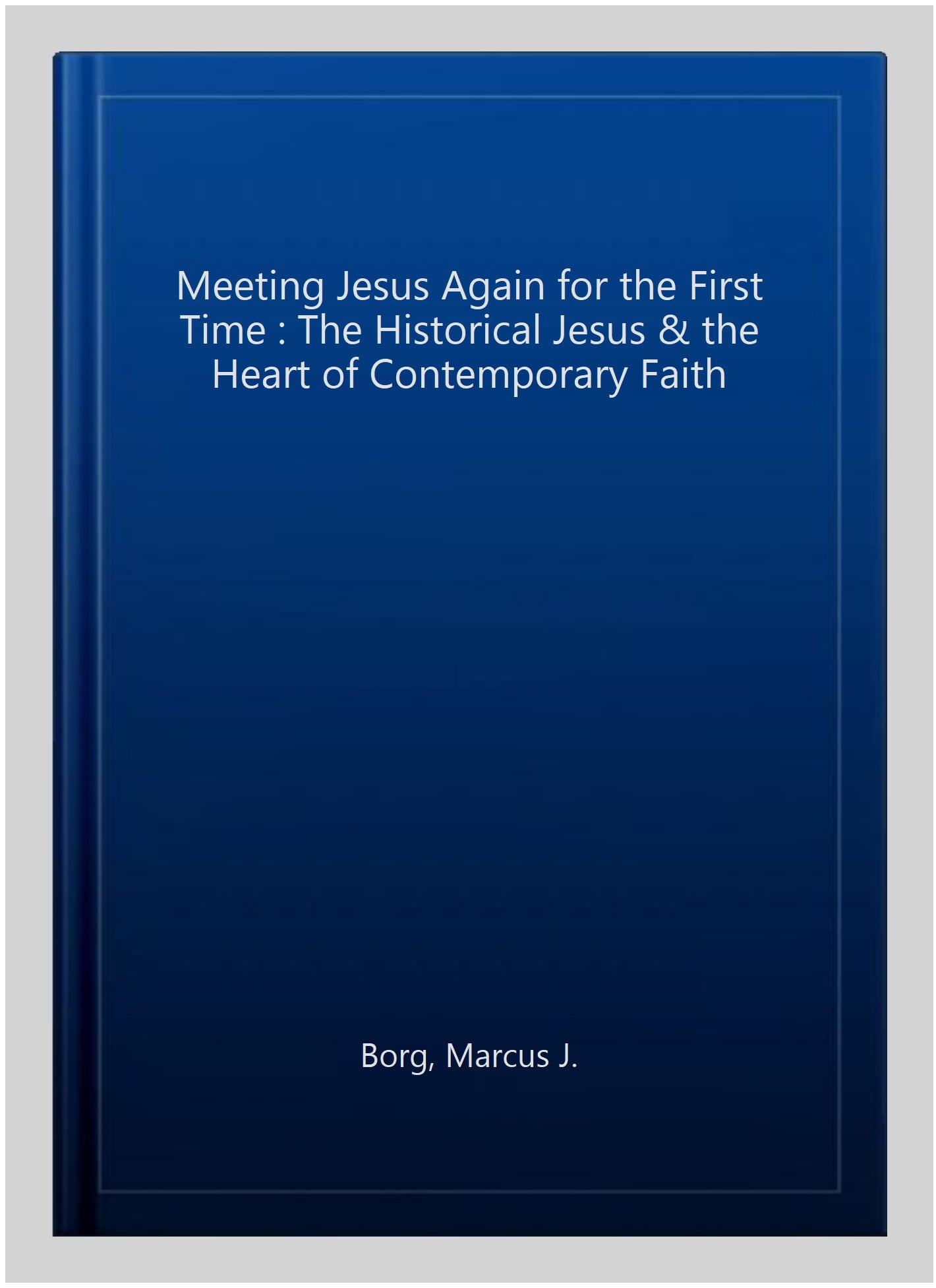 Meeting Jesus Again For The First Time