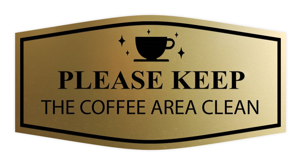 Signs ByLITA Fancy Please Keep The Coffee Area Clean Sign (Brushed Gold ...