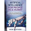 Artificial Intelligence Engines: A Tutorial Introduction to the Mathematics of Deep Learning ...
