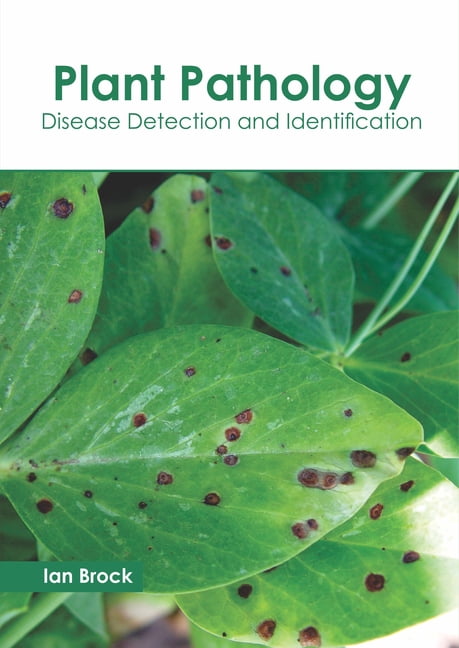 Plant Pathology: Disease Detection and Identification (Hardcover ...