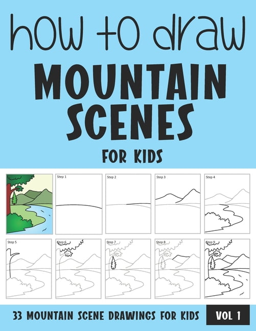 How to Draw Mountain Scenes for Kids (Paperback) - Walmart.com