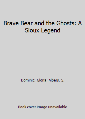 Pre-Owned Brave Bear and the Ghosts: A Sioux Legend (Native American ...