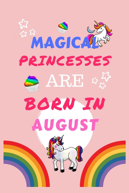 Magical Princesses Are Born In August Blank Book For Writing Magical Princesses Are Born In August Blank Book For Writing