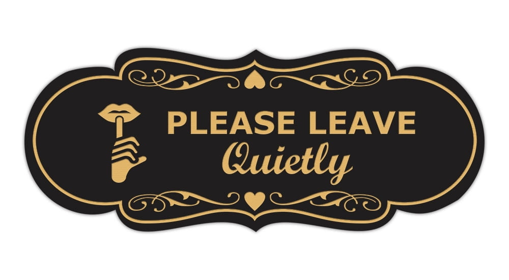 Signs ByLITA Designer Please Leave Quietly Sign (Black /Gold) - Small ...
