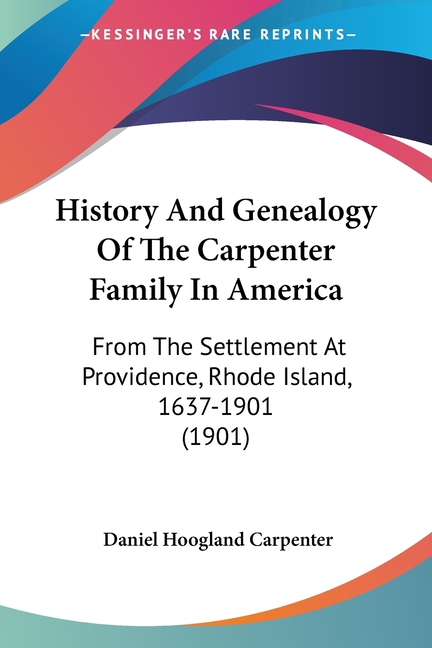 History And Genealogy Of The Carpenter Family In America From The history-and-genealogy-of-the-carpenter-family-in-america-from-the