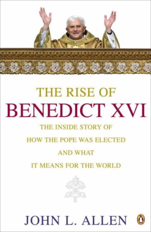 Pre-Owned The Rise of Pope Benedict XVI : The Inside Story of How the ...