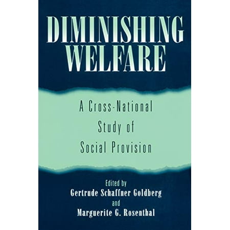 Diminishing Welfare: A Cross-National Study of Social Provision ...
