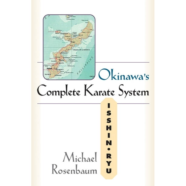 Okinawa's Complete Karate System : Isshin Ryu (Paperback) - Walmart.com