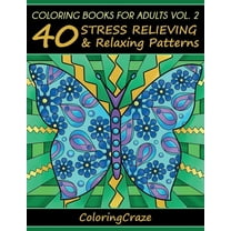 Anti-Stress Art Therapy Coloring Books For Adults Volume 3: 40 Stress ...