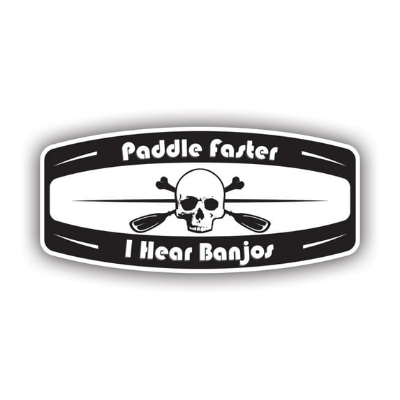 Paddle Faster I Hear Banjos Sticker Decal - Self Adhesive Vinyl ...