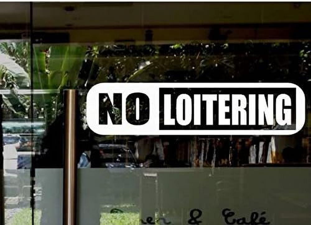 NO LOITERING Door Sign WINDOW DECAL BUSINESS SHOP Storefront VINYL DOOR ...