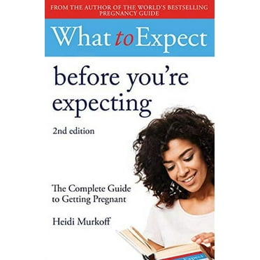 What to Expect Before You're Expecting - Paperback - Walmart.com