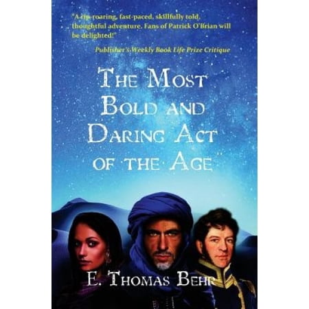 The Most Bold and Daring Act of the Age: A Henry Doyle Novel (The Henry ...