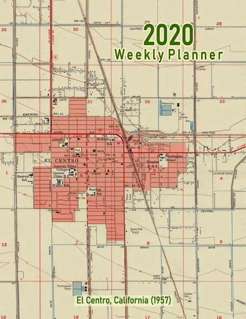 2020 Weekly Planner: El Centro, California (1957): Vintage Topo Map ...