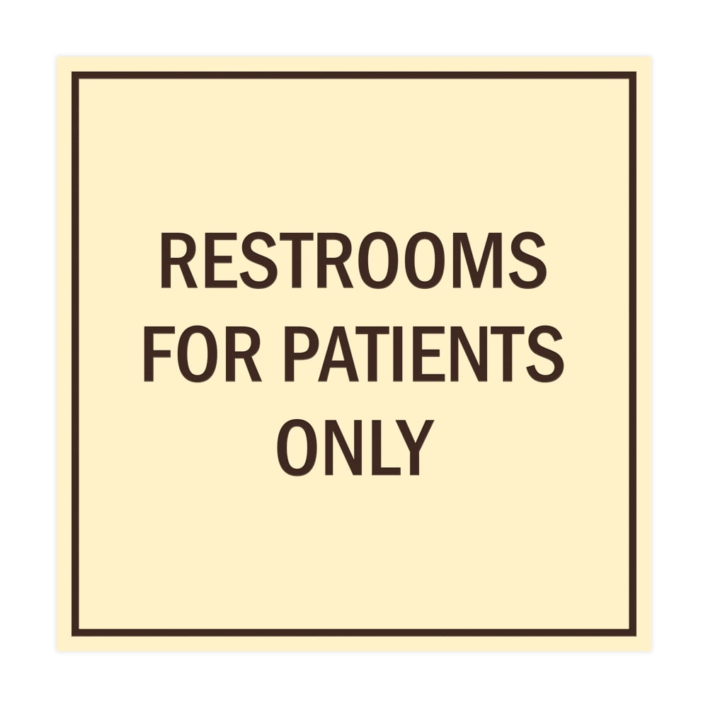 Square Restrooms For Patients Only Sign (Ivory/Dark Brown) - Large ...