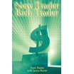 New Trader, Rich Trader: How to Make Money in the Stock Market ...
