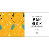 The Essential Bar Book for Home Mixologists : Tools, Techniques, and ...