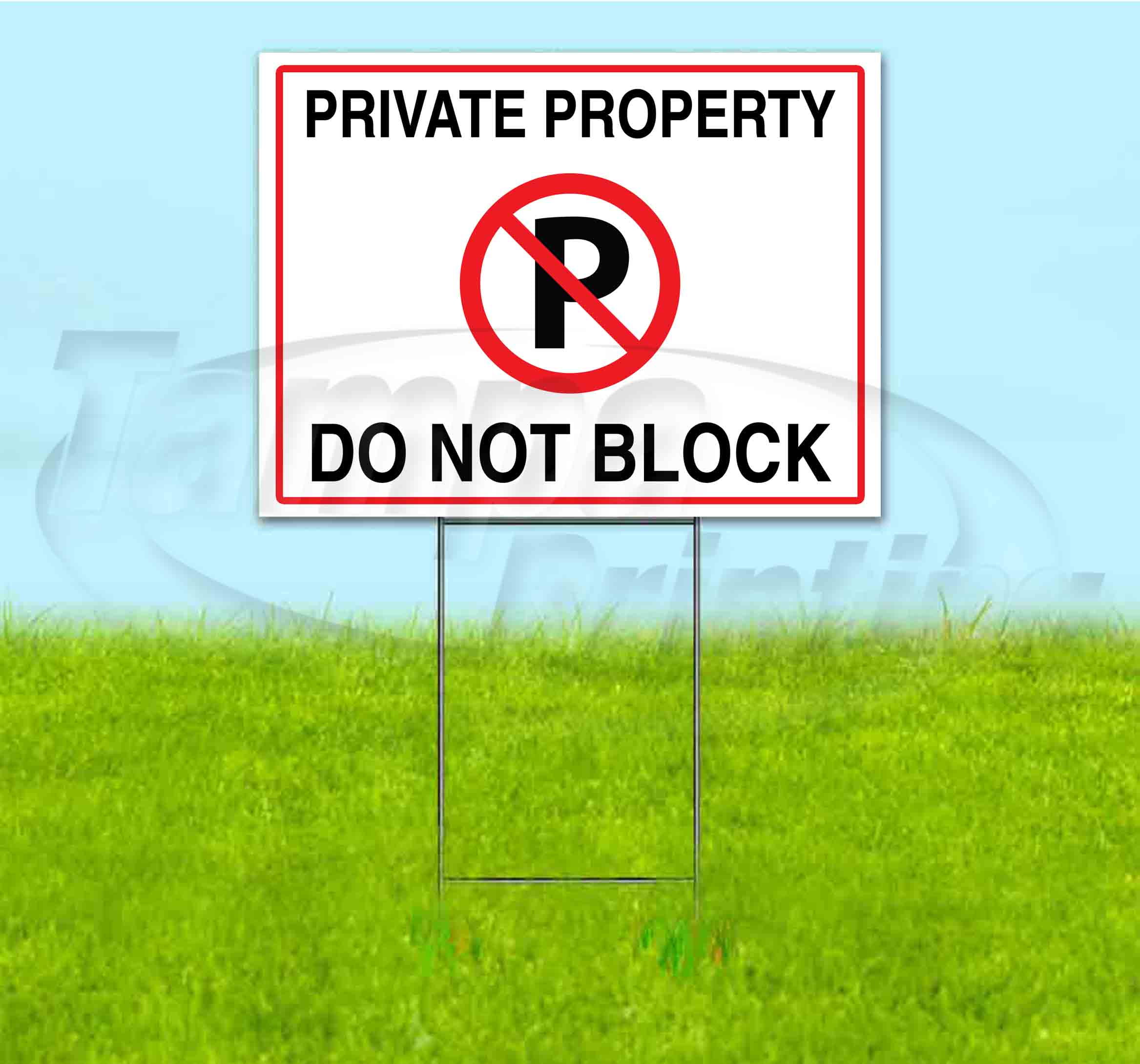 Private Property Do Not Block (18" x 24") Yard Sign, Includes Metal ...