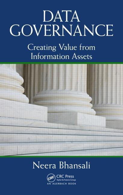 Data Governance : Creating Value from Information Assets (Hardcover ...