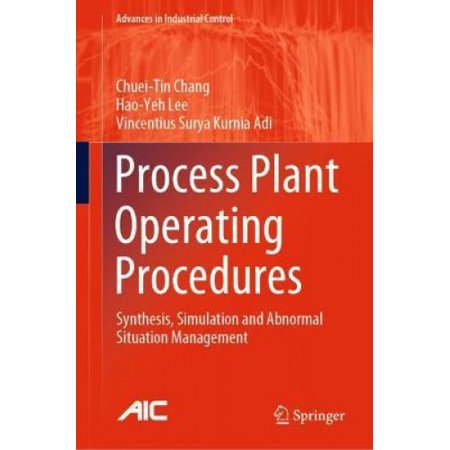 Process Plant Operating Procedures: Synthesis, Simulation and Abnormal ...