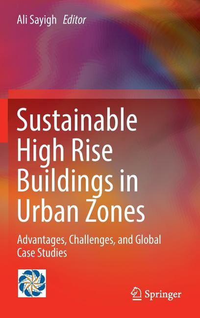 Sustainable High Rise Buildings in Urban Zones : Advantages, Challenges ...