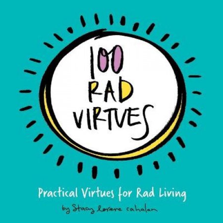 100 Rad Virtues: Practical Virtues for Rad Living | Walmart Canada
