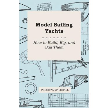 A Model Boat Builder's Guide to Rigging - A Collection of Historical ...