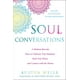 Soul Conversations : A Medium Reveals How to Cultivate Your Intuition ...