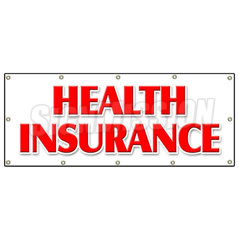 48"x120" HEALTH INSURANCE BANNER SIGN medical insurance dental vision ...