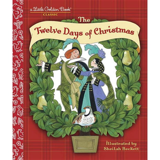 Little Golden Book: The Twelve Days of Christmas (Hardcover) - Walmart ...