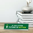 Signs ByLITA If You Litter Future Is Bitter Silver Frame, Desk Sign (2x8") - Walmart.com