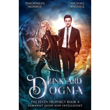 Junkyard Dogma (The Elven Prophecy) | Walmart Canada