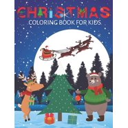 Christmas Joy - 50 Coloring Pages : Holiday Activity Book for Kids Ages ...