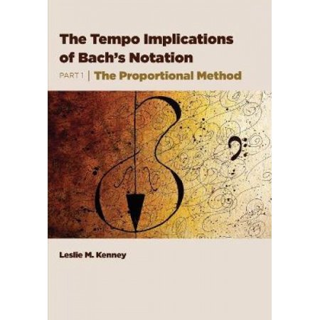 The Tempo Implications of Bach's Notation: Part 1-The Proportional ...
