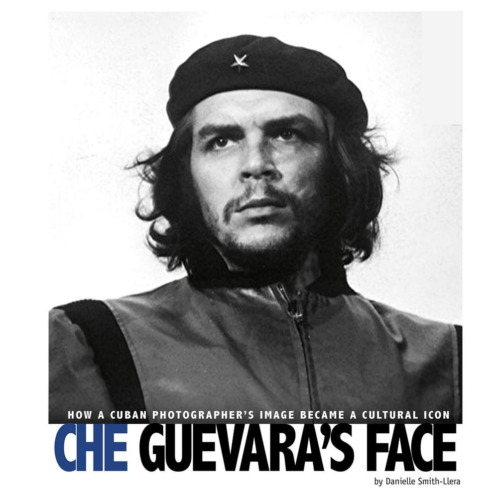 Captured World History: Che Guevara's Face: How a Cuban Photographer's ...
