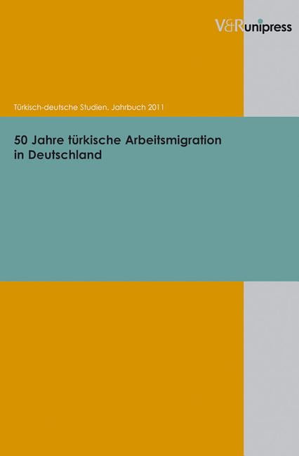 50 Jahre Turkische Arbeitsmigration in Deutschland (Paperback ...