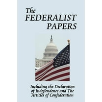 The Federalist Papers, including the Constitution of the United States ...