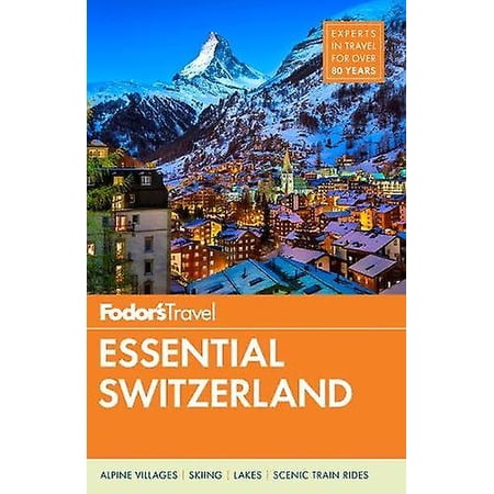 Fodors Essential Switzerland by Fodor s Travel Guides | Walmart Canada
