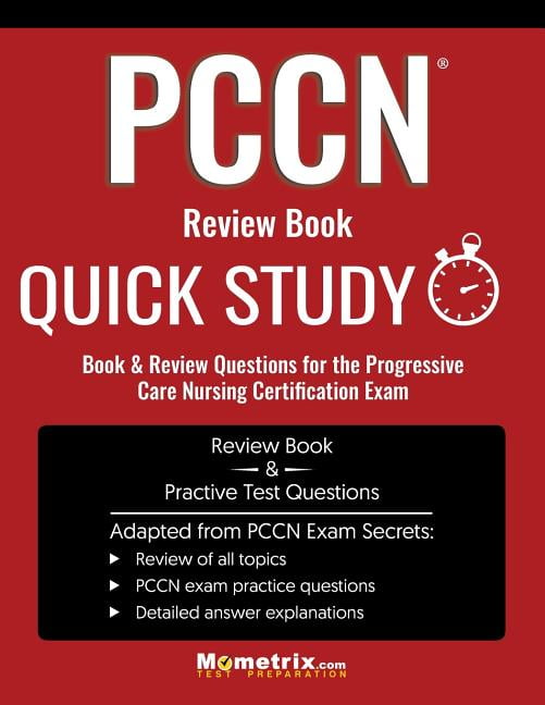 PCCN Review Book Quick Study Book Review Questions For The Progressive Care Nursing pccn-review-book-quick-study-book-review-questions-for-the-progressive-care-nursing
