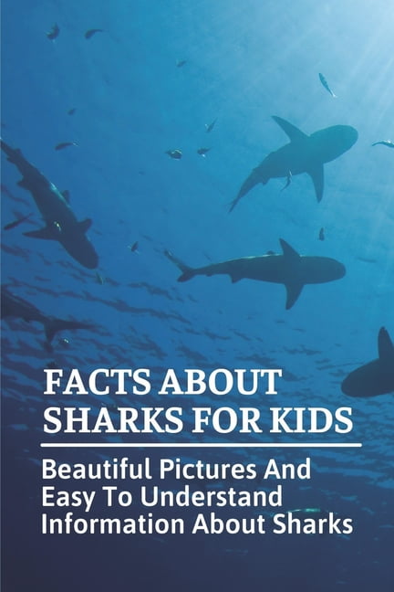 Facts About Sharks For Kids : Beautiful Pictures And Easy To Understand ...