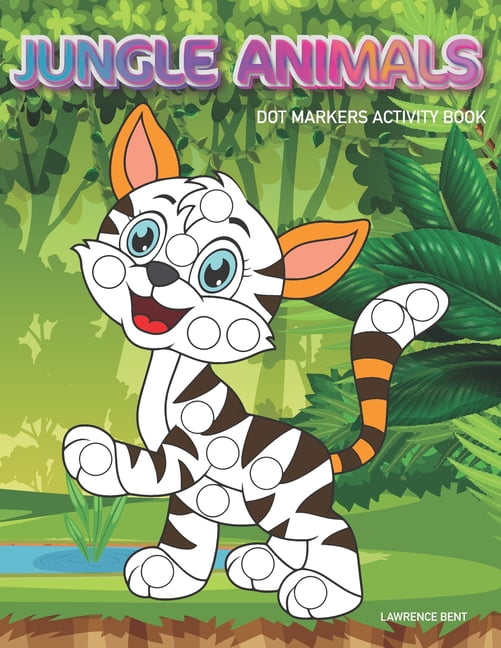 Dot Markers Activity Book: Jungle Animals: Dot coloring book for ...