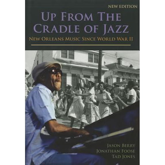Pre-Owned Up from the Cradle of Jazz: New Orleans Music Since World War ...
