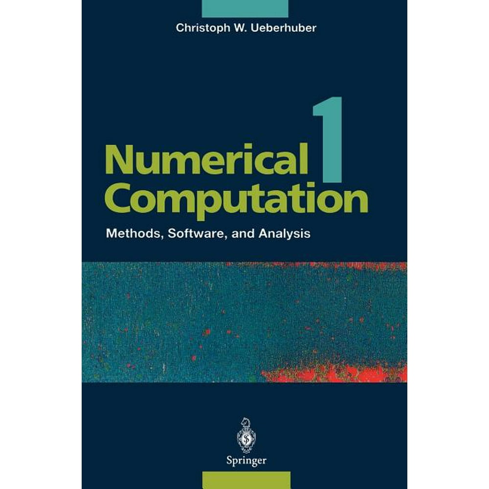 Numerical Computation 1 Vol. XVI: Numerical Computation 1: Methods ...