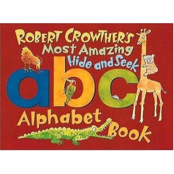 Pre-Owned Robert Crowther's Most Amazing Hide-and-Seek Alphabet Book ...