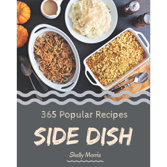 Wow! 365 Potato Side Dish Recipes : Let's Get Started with The Best ...