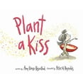 Plant a Kiss (Board Book) - Walmart.com