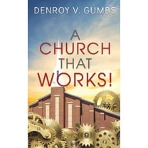 A Church That Works!, (Paperback) - Walmart.com