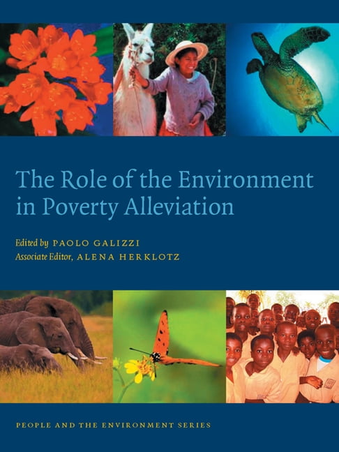 People and the Environment: The Role of the Environment in Poverty ...