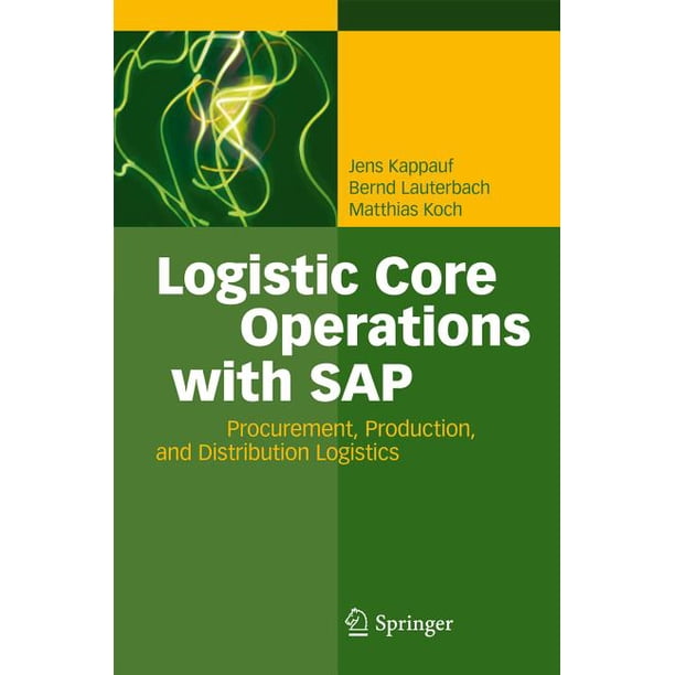 Logistic Core Operations with SAP : Procurement, Production and ...